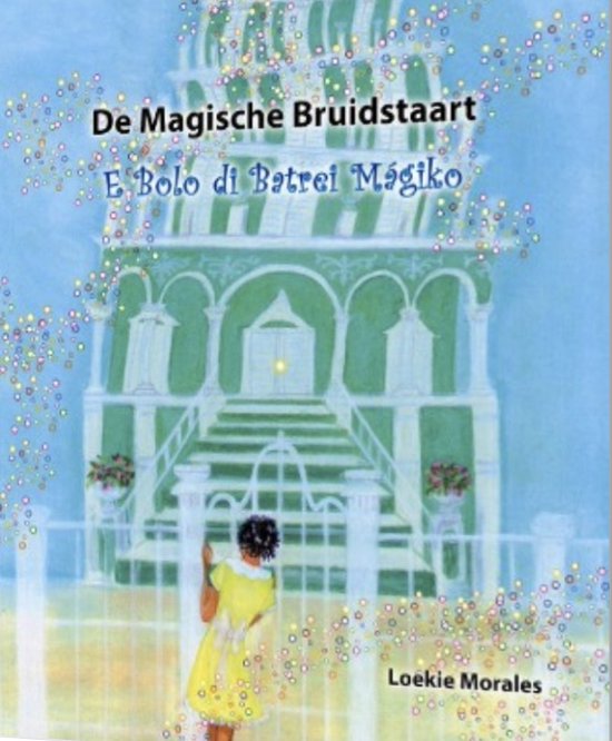 De Magische Bruidstaart, Loeki Morales | 9789491380013 | Boeken | bol