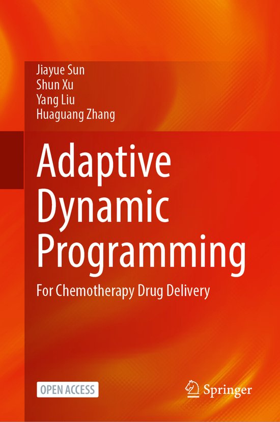 Adaptive Dynamic Programming | 9789819959310 | Jiayue Sun | Boeken ... Adaptive Dynamic Programming | 9789819959310 | Jiayue Sun | Boeken ...