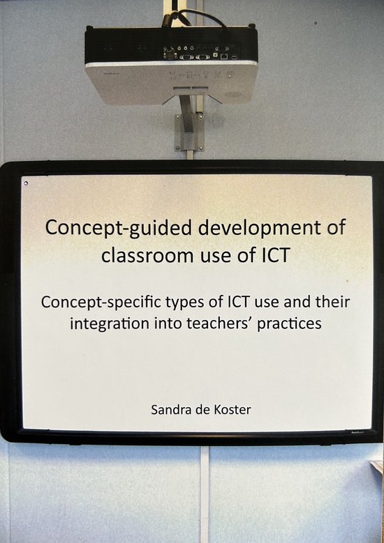 Concept-guided development of classroom use of ICT, Sandra de Koster ...