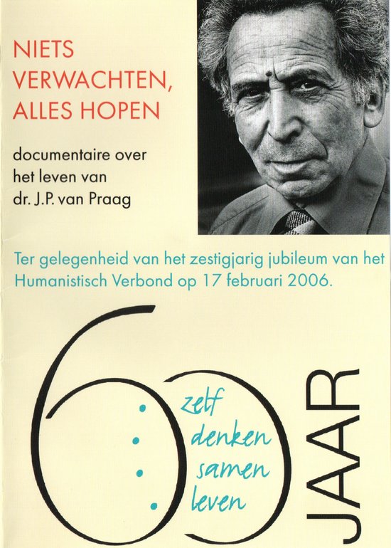 Niets Verwachten, Alles Hopen - over het leven van Jaap van Praag (Dvd ...