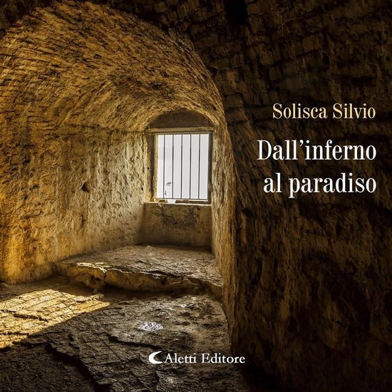Dall’inferno al paradiso, Solisca Silvio | 9788859186045 | Boeken | bol.com