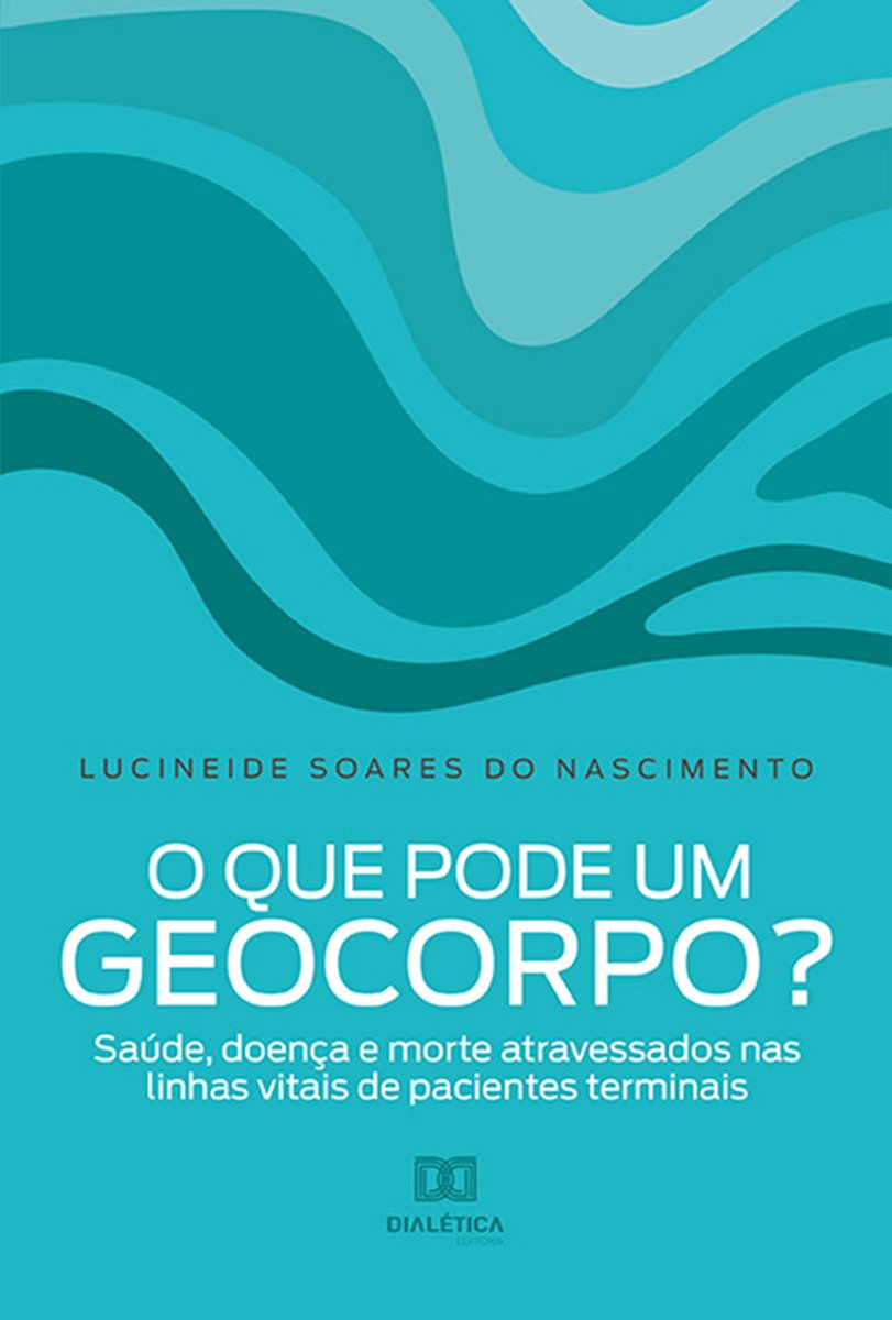 O que pode um geocorpo? (ebook), Lucineide Soares do Nascimento ...
