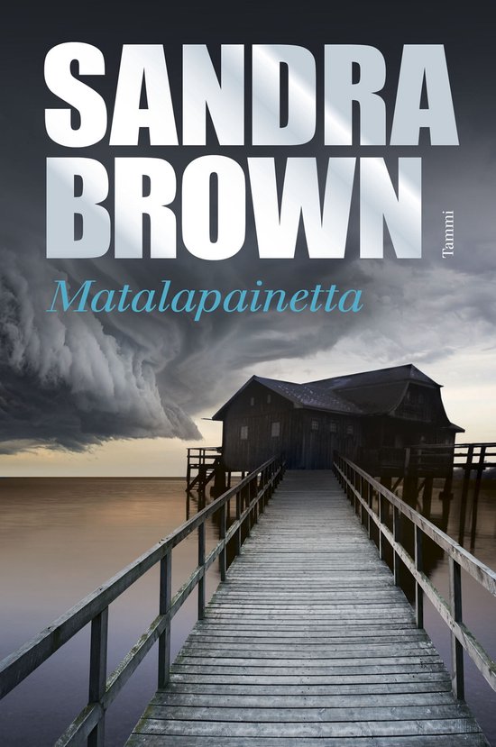 Matalapainetta (ebook), Sandra Brown | 9789513183882 | Boeken | bol.com