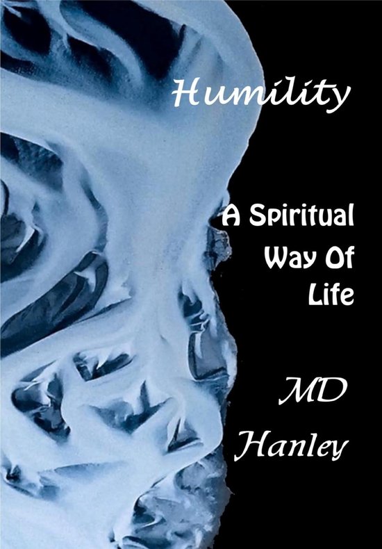 A Spiritual Way of Life Series 3 - Humility (ebook), Md Hanley ...