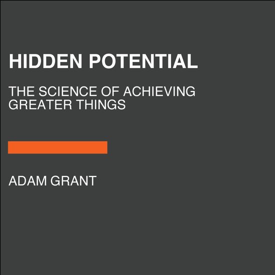 Hidden Potential, Adam Grant | 9780593670606 | Boeken | bol.com