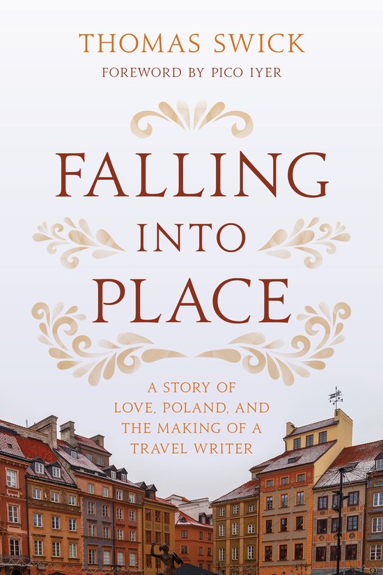 Falling into Place, Thomas Swick | 9781538181775 | Boeken | bol.com