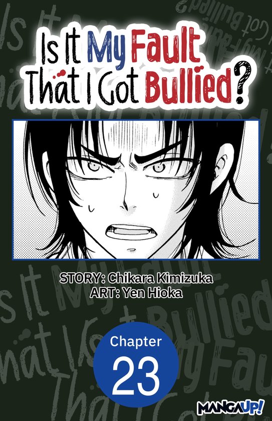 Is It My Fault That I Got Bullied? #023 (ebook), Chikara Kimizuka ...