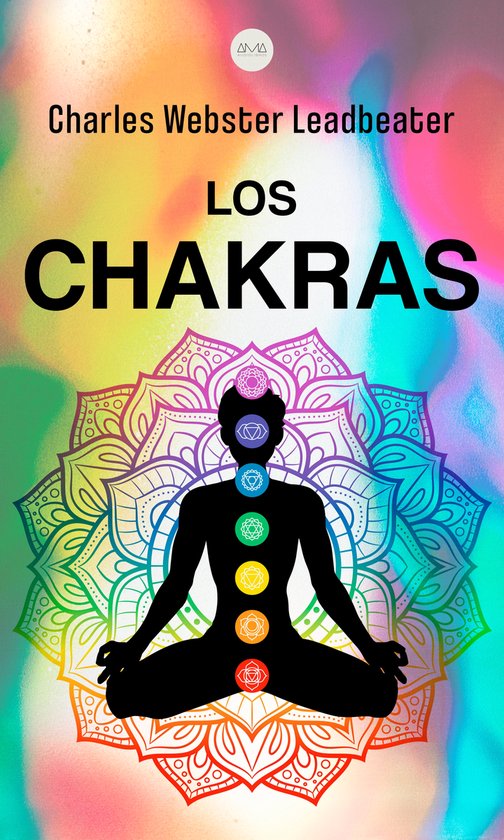 Los Chakras (ebook), Charles Webster Leadbeater | 9783988654090 ...