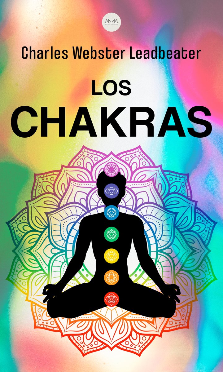 Los Chakras (ebook), Charles Webster Leadbeater | 9783988654090 ...