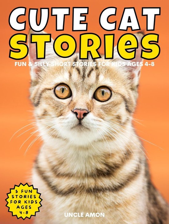 Cute Cat Story Collection - Cute Cat Stories (ebook), Uncle Amon ...