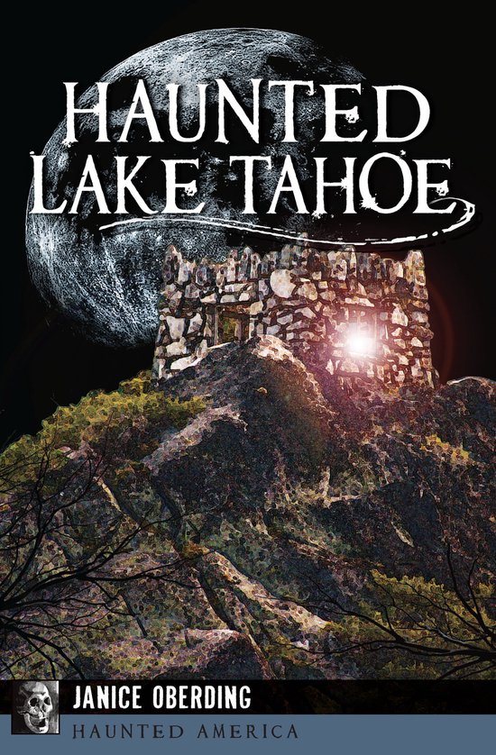 Haunted America - Haunted Lake Tahoe (ebook), Janice Oberding ...