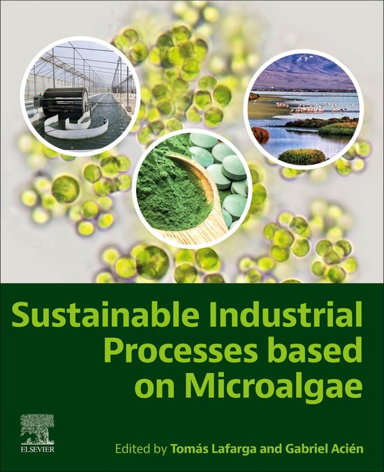 Sustainable Industrial Processes Based on Microalgae | 9780443192135 | Tomas Lafarga |... | bol