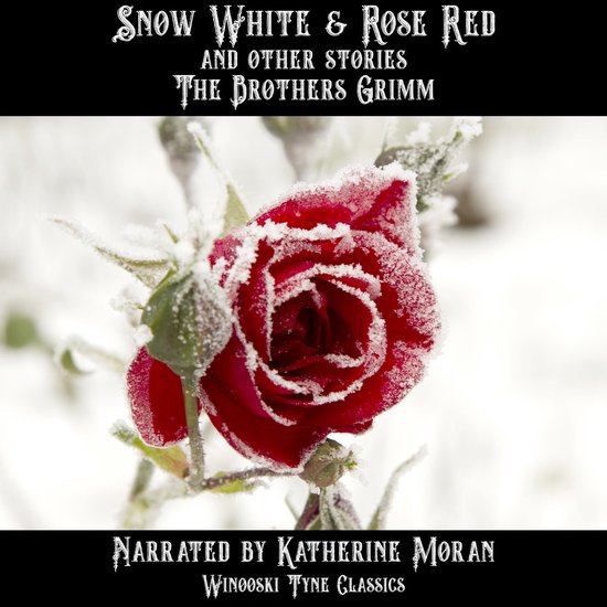 Snow White & Rose Red and Other Stories, The Brothers Grimm ...