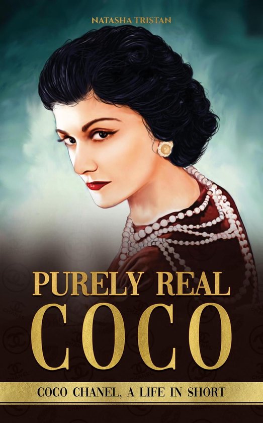 Acclaimed Personalities 21 - Purely Real Coco : Coco Chanel, A Life in ...