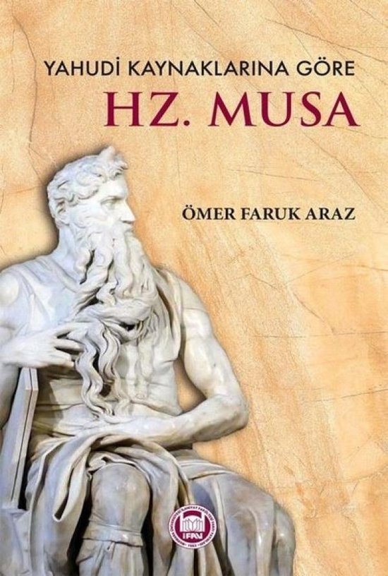 Hz.Musa - Yahudi Kaynaklarına Göre, Ömer Faruk Araz | 9789755486345 ...
