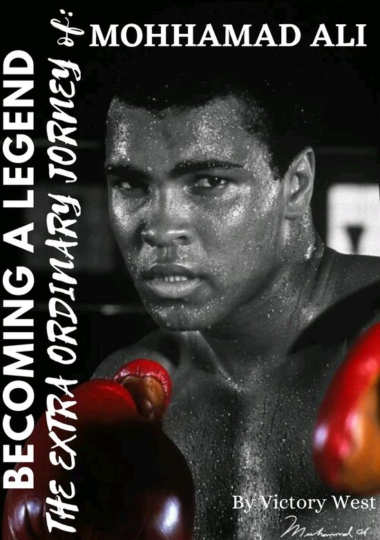 BECOMING A LEGEND: THE EXTRAORDINARY JOURNEY OF MUHAMMAD ALI (ebook ...