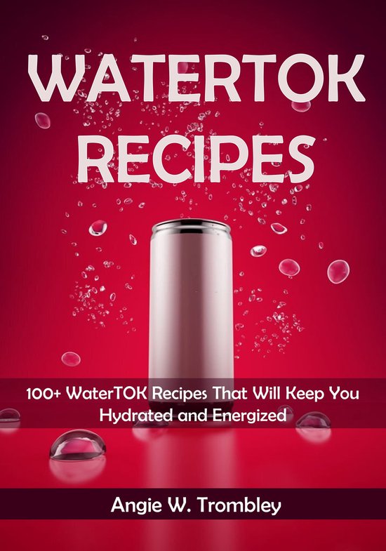 Watertok Recipes (ebook), Angie W. Trombley | 1230006667511 | Boeken | bol