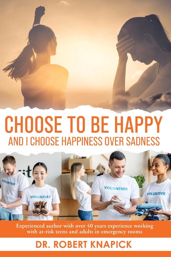 Choose to be Happy (ebook), Dr. Robert Knapick | 9798890910967 | Livres ...