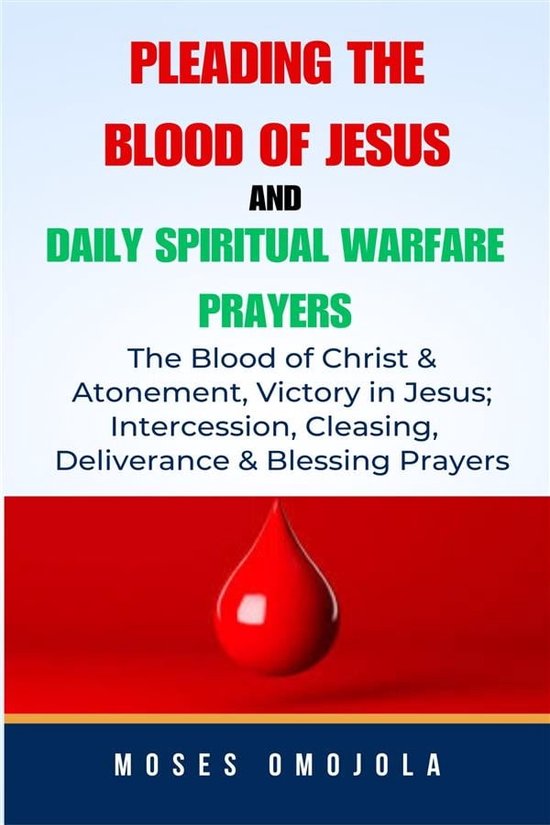 Pleading The Blood Of Jesus And Daily Spiritual Warfare Prayers: The ...