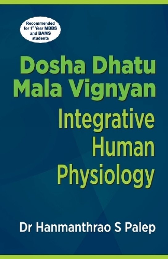 Dosha Dhatu Mala Vignyan, Hanmanthrao S. Palep | 9788195088218 | Boeken ...