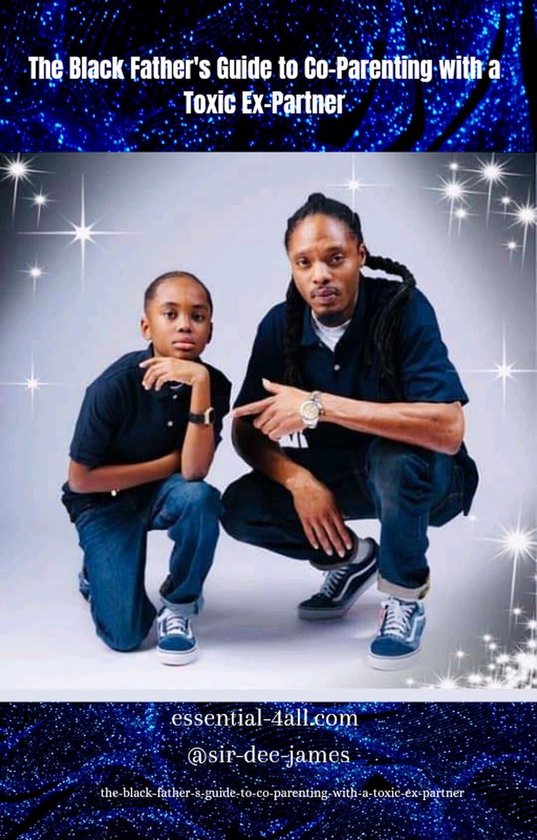 1 1 - The Black Father's Guide to Co- Parenting with a Toxic Ex-Partner ...