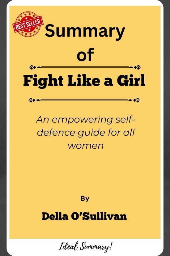 Summary Of Fight Like a Girl An empowering self-defence guide for all ...
