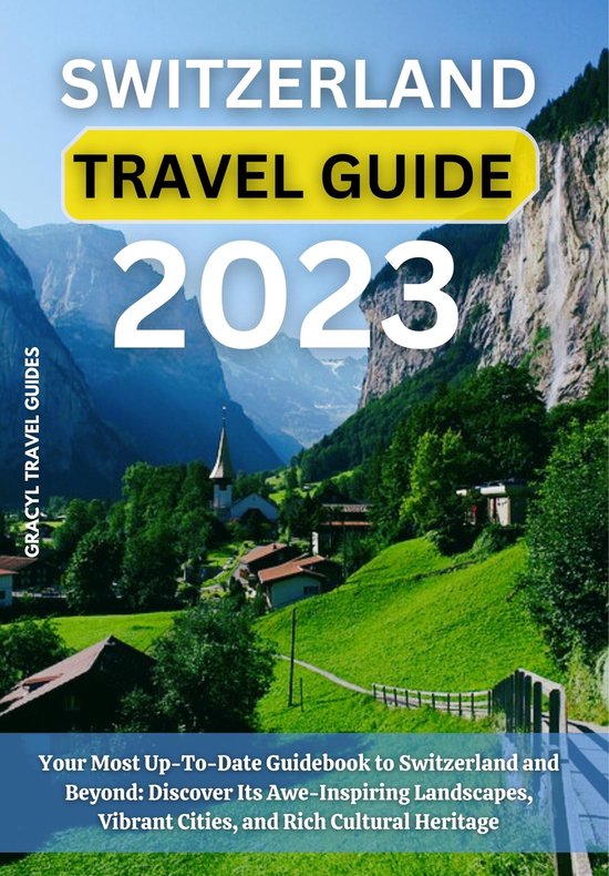 Travel Guides - Switzerland Travel Guide 2023 (ebook), Gracyl Travel Guides |... | bol