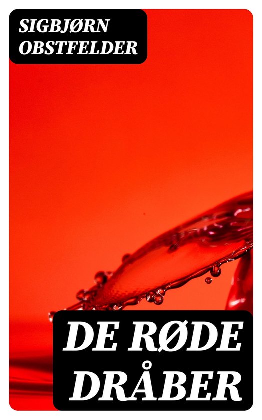 De røde dråber (ebook), Sigbjørn Obstfelder | 4066339517349 | Boeken | bol