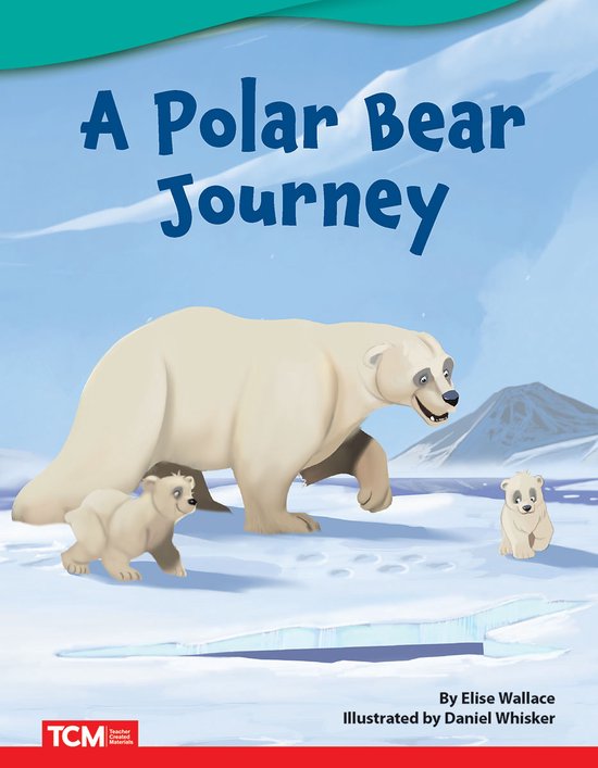 Literary Text-A Polar Bear Journey, Elise Wallace | 9781087601793 ...