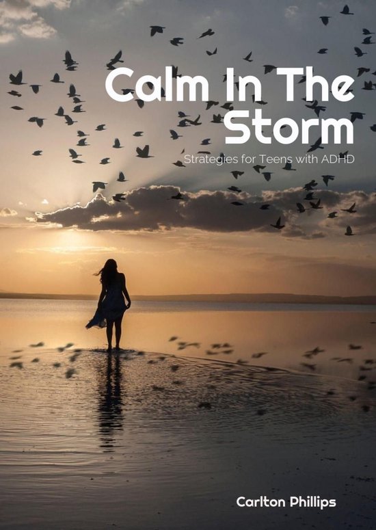 Calm in the Storm: Strategies for Teens with ADHD (ebook), Carlton ...