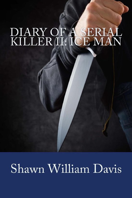Diary of a Serial Killer II: Ice Man (ebook), Shawn Davis ...