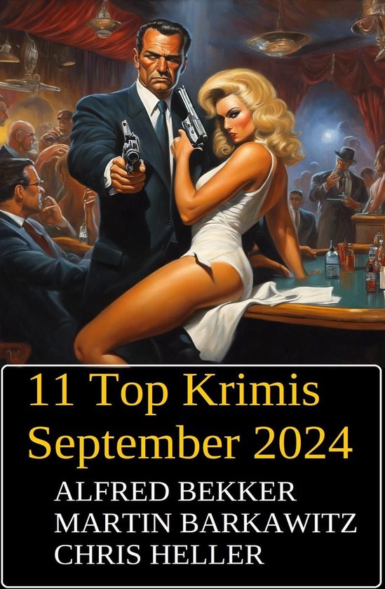 11 Top Krimis September 2024 (ebook), Alfred Bekker | 9798227945334 | Livres | bol