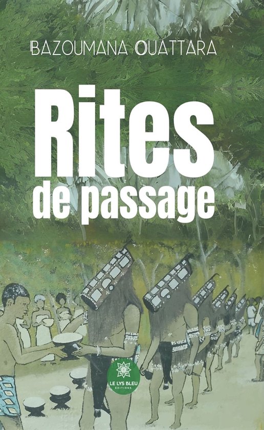 Rites de passage (ebook), Bazoumana Ouattara | 9791042245849 | Boeken | bol