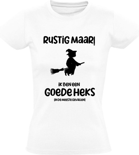 Rustig maar! Ik ben een goede heks Dames T-shirt - magie - bezem ...