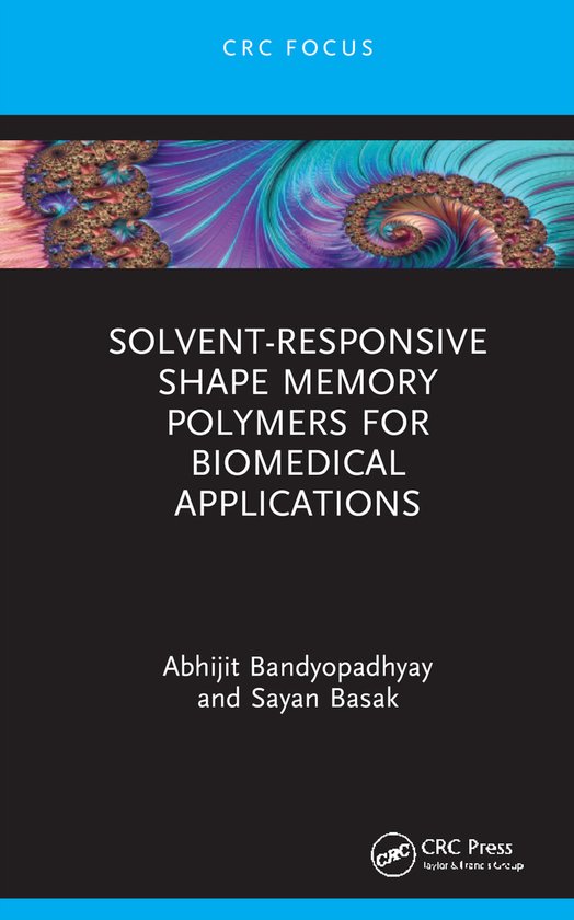 Solvent-Responsive Shape Memory Polymers for Biomedical Applications ...