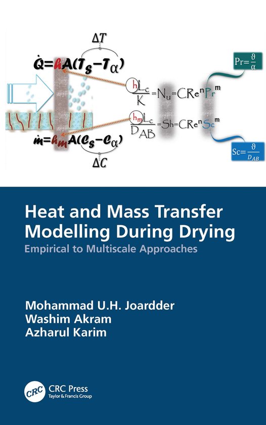 Heat and Mass Transfer Modelling During Drying, Mohammad U.H. Joardder ...