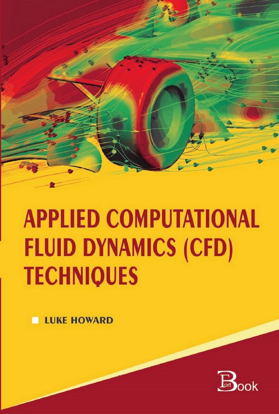Applied Computational Fluid Dynamics (CFD) Techniques (ebook), Luke ...