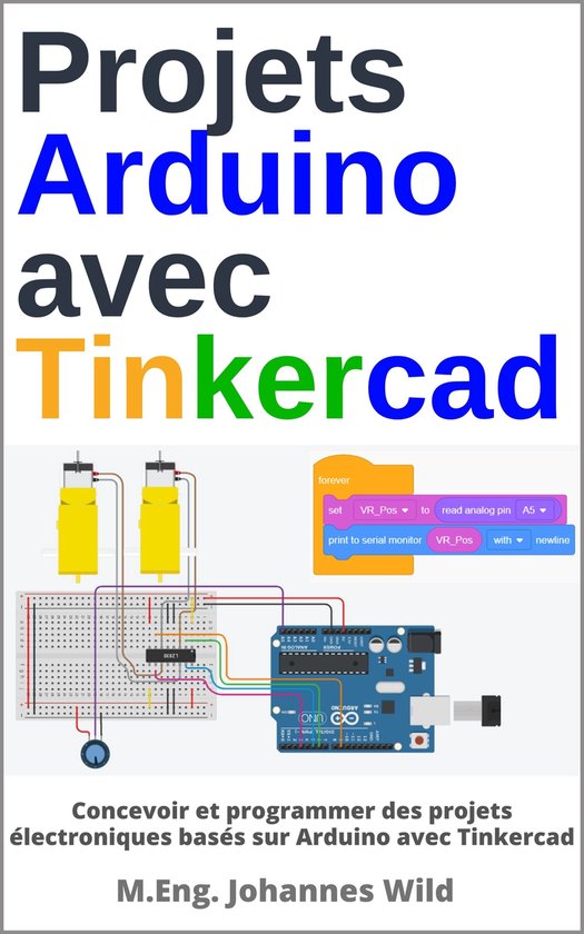 Projets Arduino avec Tinkercad (ebook), M.Eng. Johannes Wild ...