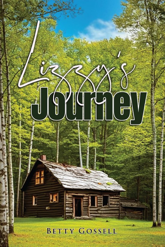 Lizzy's Journey (ebook), Betty Gossell | 9798991517904 | Boeken | bol
