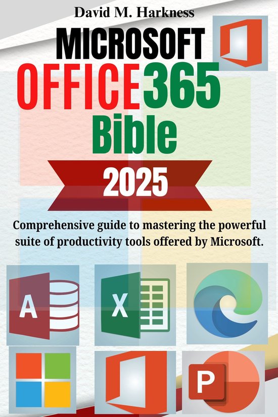 MICROSOFT OFFICE 365 BIBLE 2025 (ebook), David M. Harkness | 1230007366536 | Boeken | bol