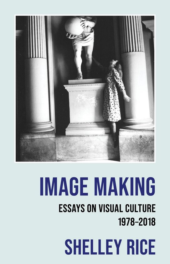 Image Making (ebook), Shelley Rice | 9781962572835 | Boeken | bol