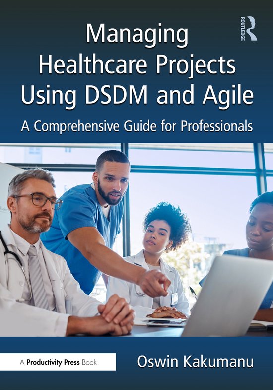 Managing Healthcare Projects Using DSDM and Agile Project Management ...