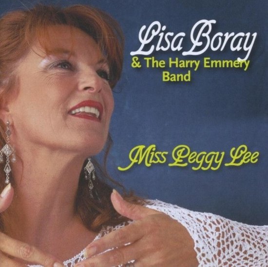 Lisa Boray & The Harry Emmery Band - Miss Peggy Lee, Lisa Boray | CD ...