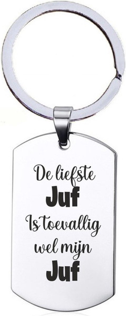 Sleutelhanger RVS - De Liefste Juf Is Toevallig Wel Mijn Juf | bol.com