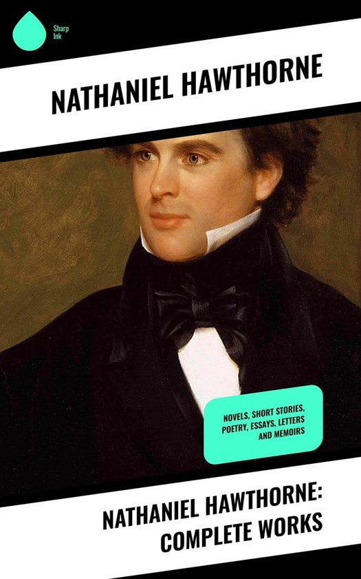 Nathaniel Hawthorne: Complete Works (ebook), Nathaniel Hawthorne ...