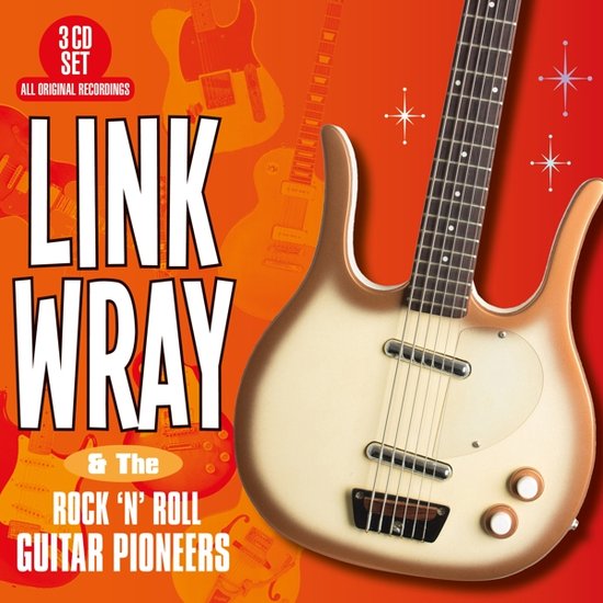 Link Wray & the Rock 'N' Roll Guitar Pioneers, Link Wray | Muziek | bol