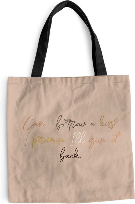 Schoudertas Strandtas Shopper Can I Borrow A Kiss I Promise Ill