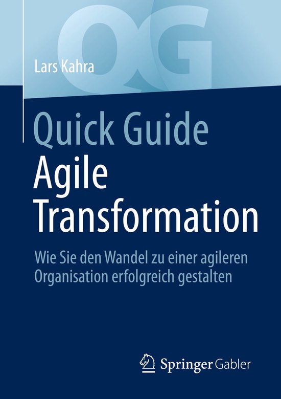 Quick Guide - Quick Guide Agile Transformation (ebook), Lars Kahra ... Quick Guide - Quick Guide Agile Transformation (ebook), Lars Kahra ...