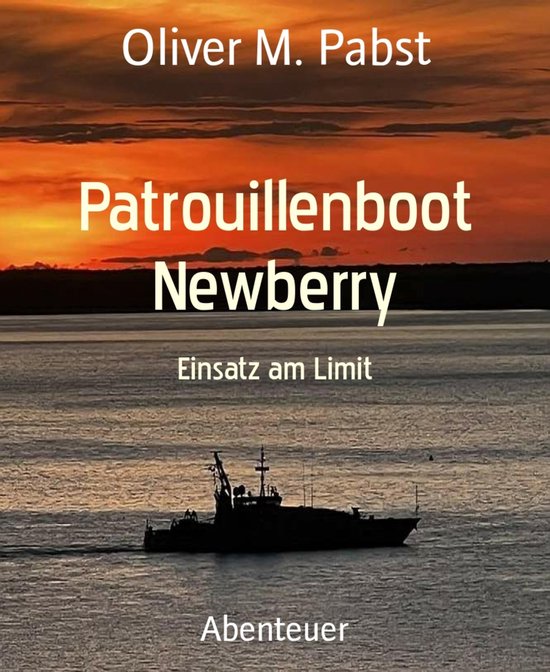 Patrouillenboot Newberry (ebook), Oliver M. Pabst | 9783755420095 ...