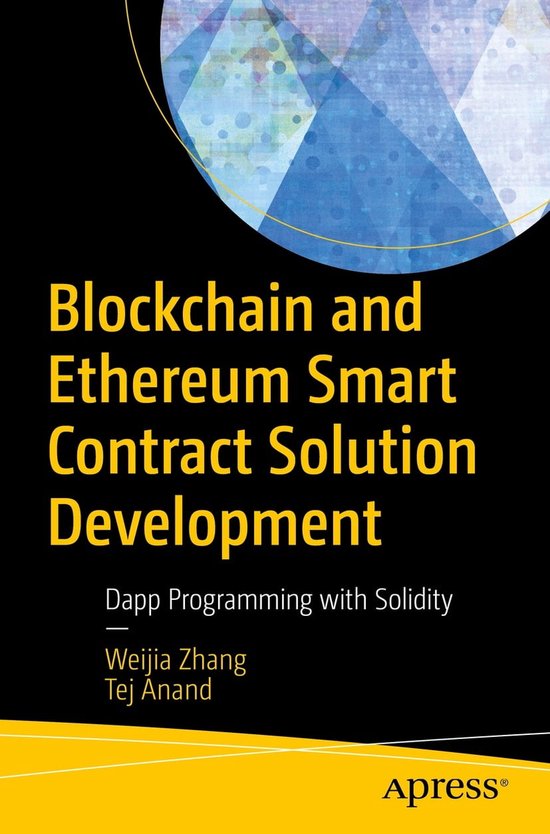 Blockchain and Ethereum Smart Contract Solution Development (ebook), Weijia Zhang |... | bol